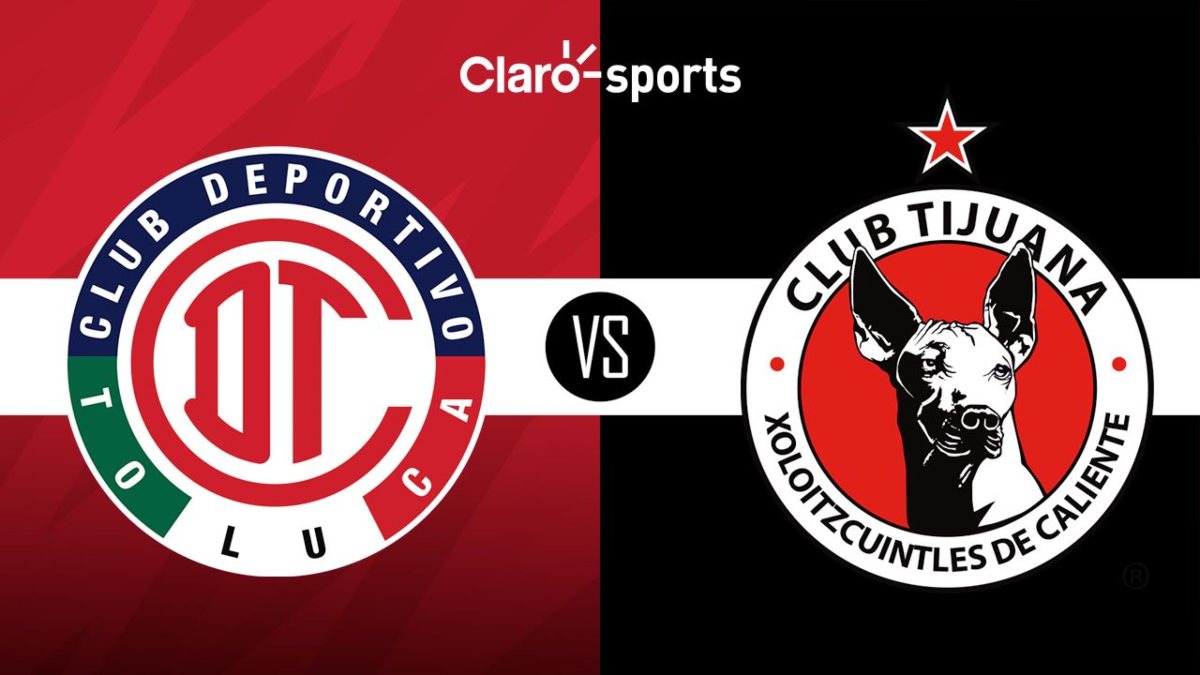 Toluca vs Tijuana, en vivo: Horario y dónde ver hoy por TV el partido ...