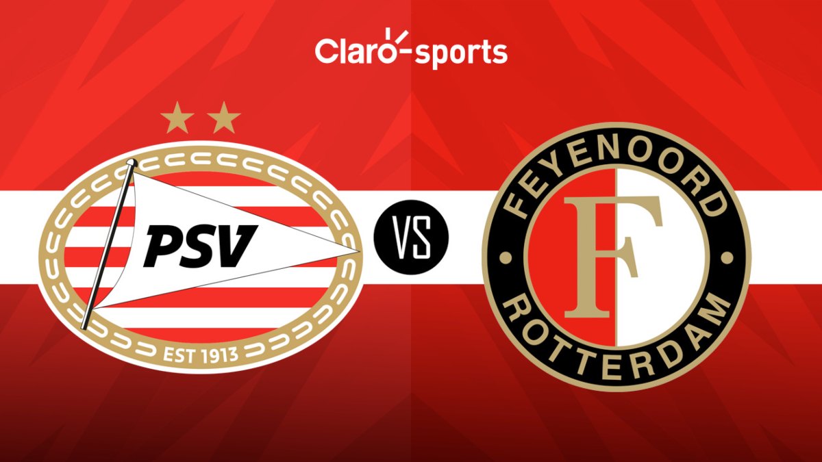 PSV vs Feyenoord, en vivo: Horario y dónde ver hoy la transmisión ...