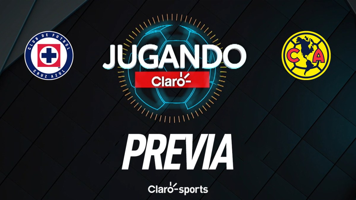 Previa Cruz Azul vs América: Jugando Claro Gran Final de Ida Clausura 2024, en vivo - ClaroSports