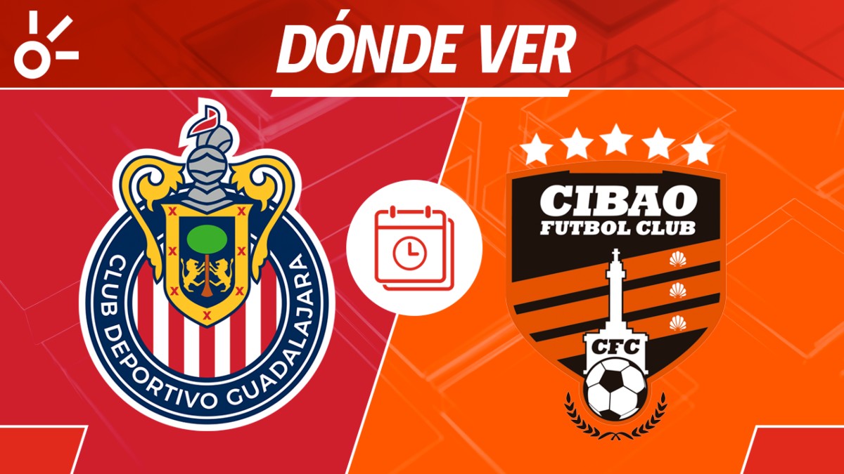 Chivas vs Cibao, en vivo: Horario y dónde ver el partido de vuelta de la primera ronda de la ...