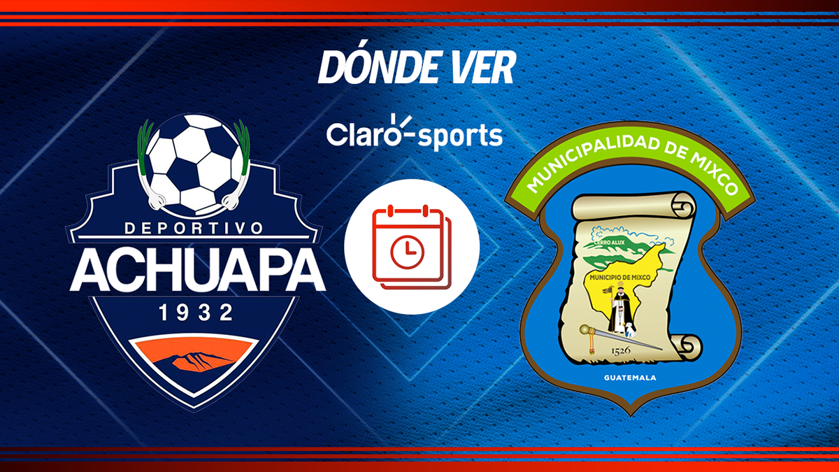Achuapa vs Mixco en vivo: Fecha, horario y dónde ver el partido de la ...