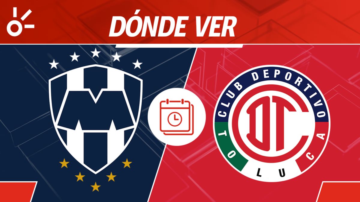Monterrey vs Toluca en vivo: Horario y dónde ver el partido de ida de los cuartos de final de la ...